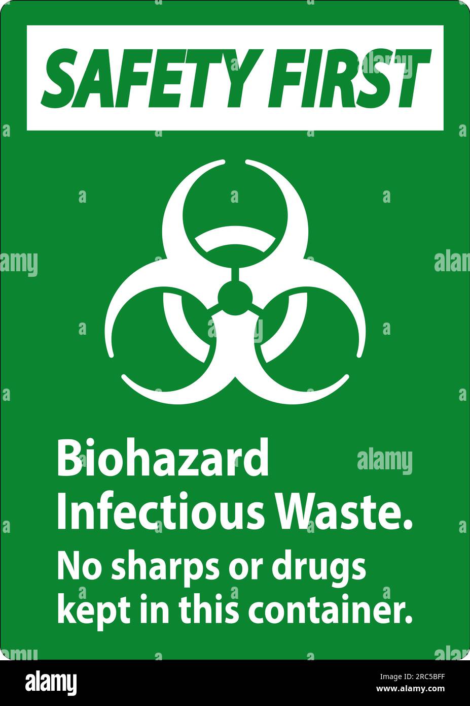 Safety First Label Biohazard Infectious Waste, No Sharps Or Drugs Kept ...