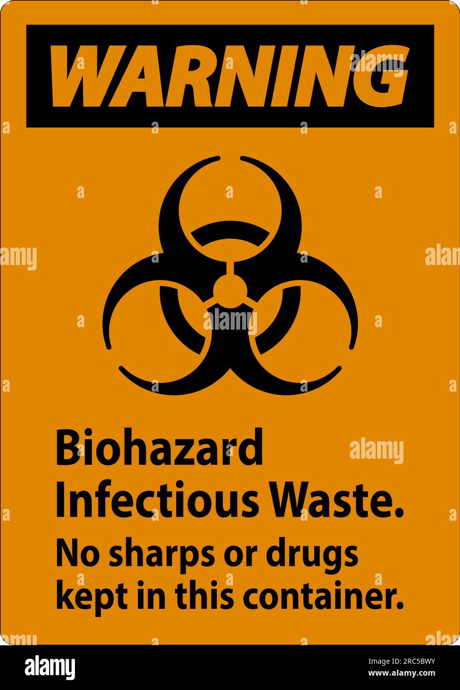 Warning Label Biohazard Infectious Waste, No Sharps Or Drugs Kept In ...