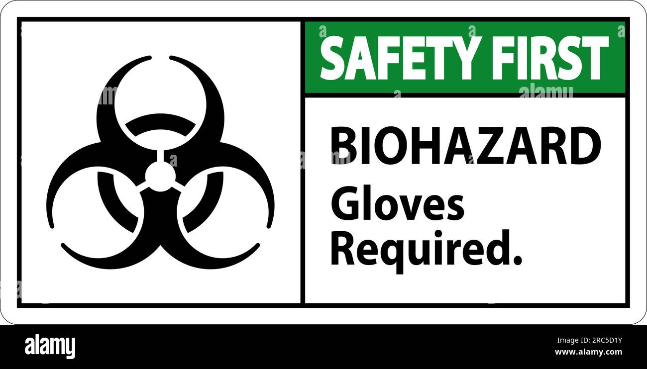 Biohazard Safety First Label Biohazard Gloves Required Stock Vector ...