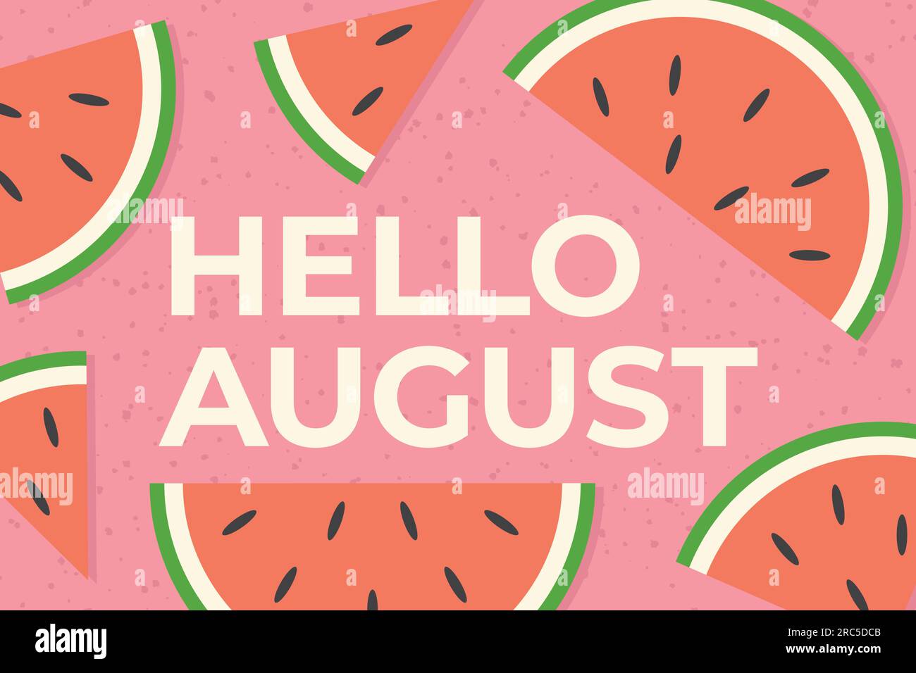 hello august text and watermelon slicesl- vector illustration Stock ...