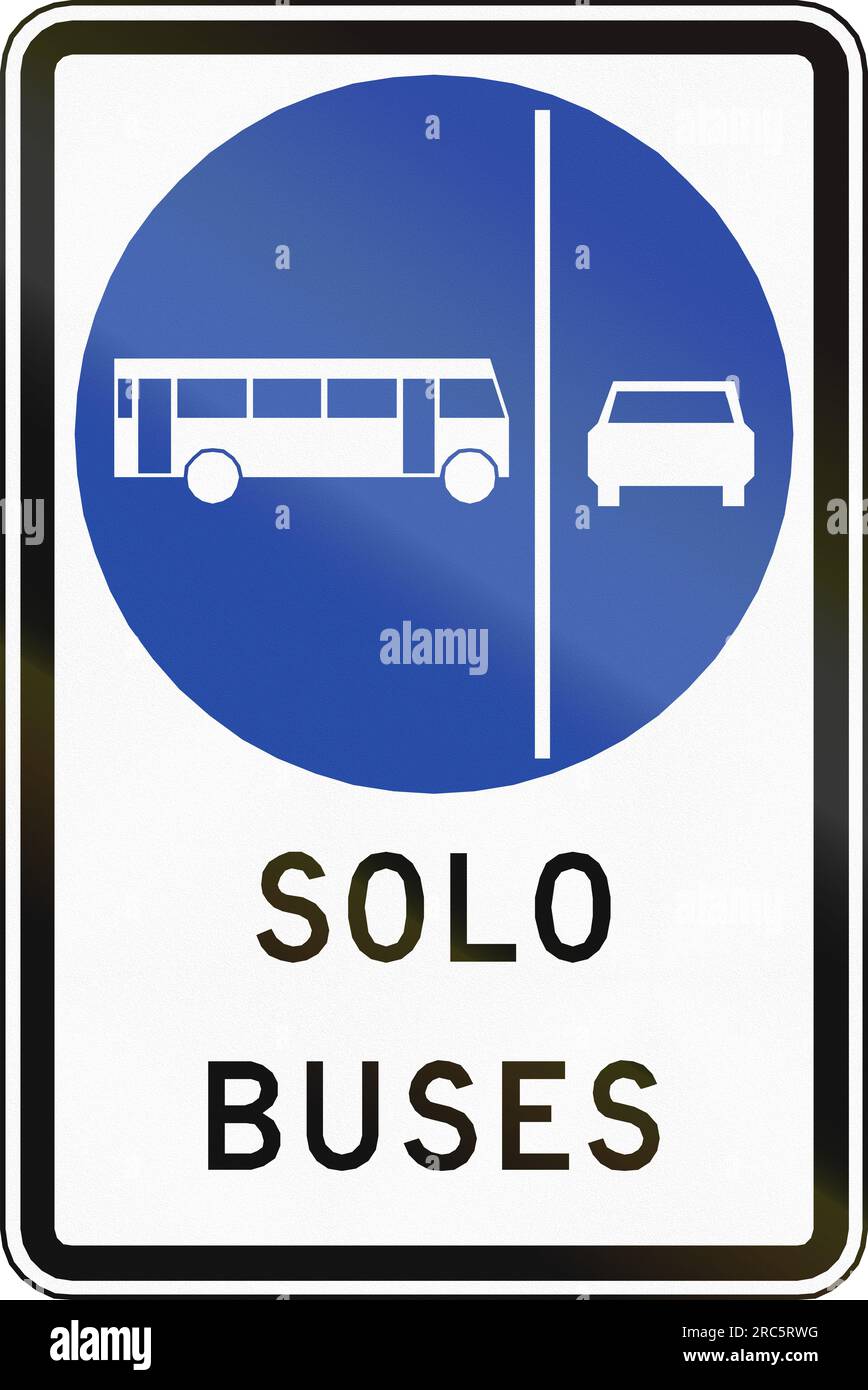Chilean sign for bus only lane on the left. Solo buses means buses only ...