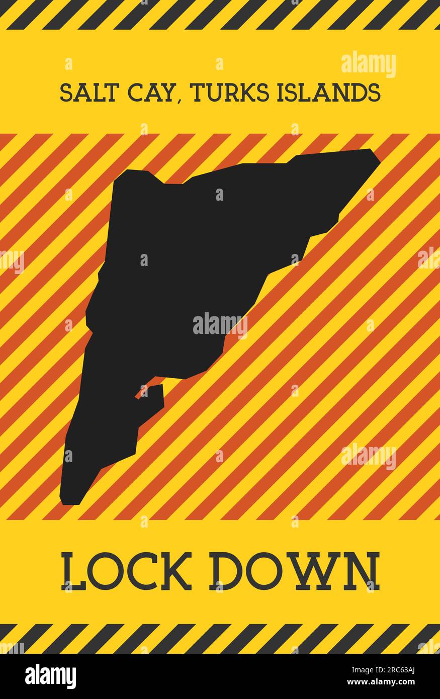 Salt Cay, Turks Islands Lock Down Sign. Yellow island pandemic danger ...