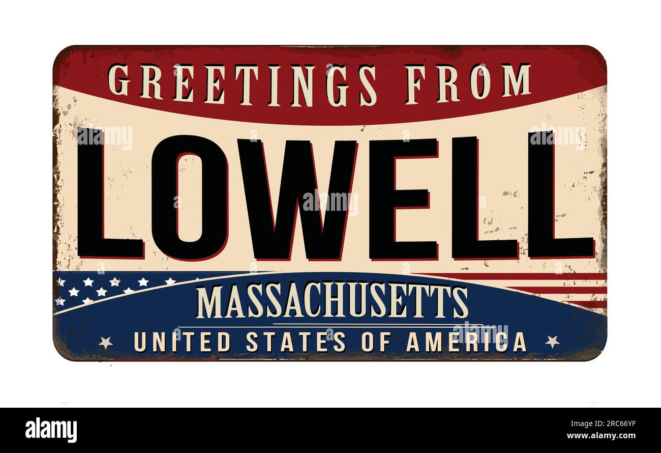 Greetings from Lowell vintage rusty metal sign on a white background ...