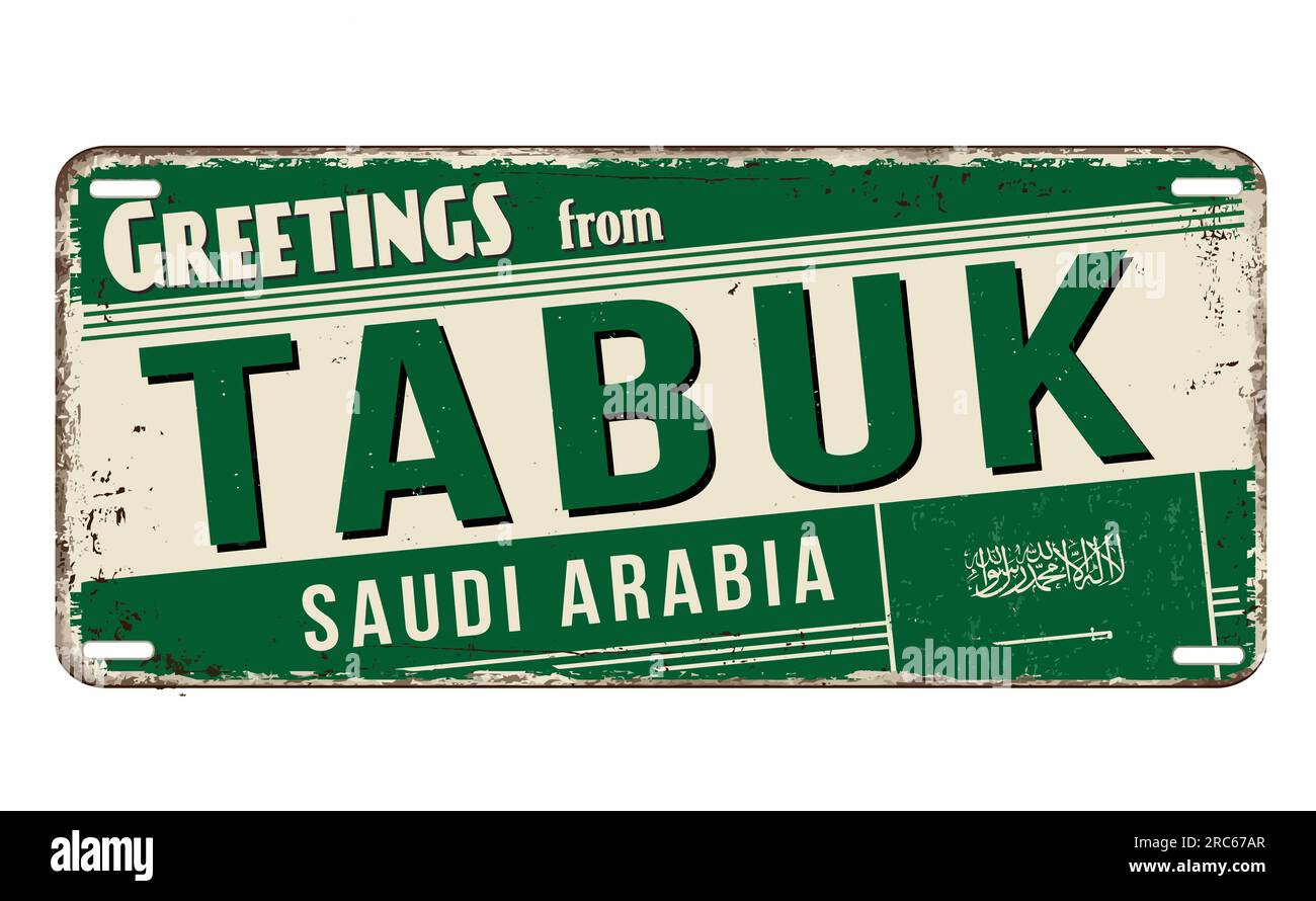 Greetings from Tabuk vintage rusty metal sign on a white background ...