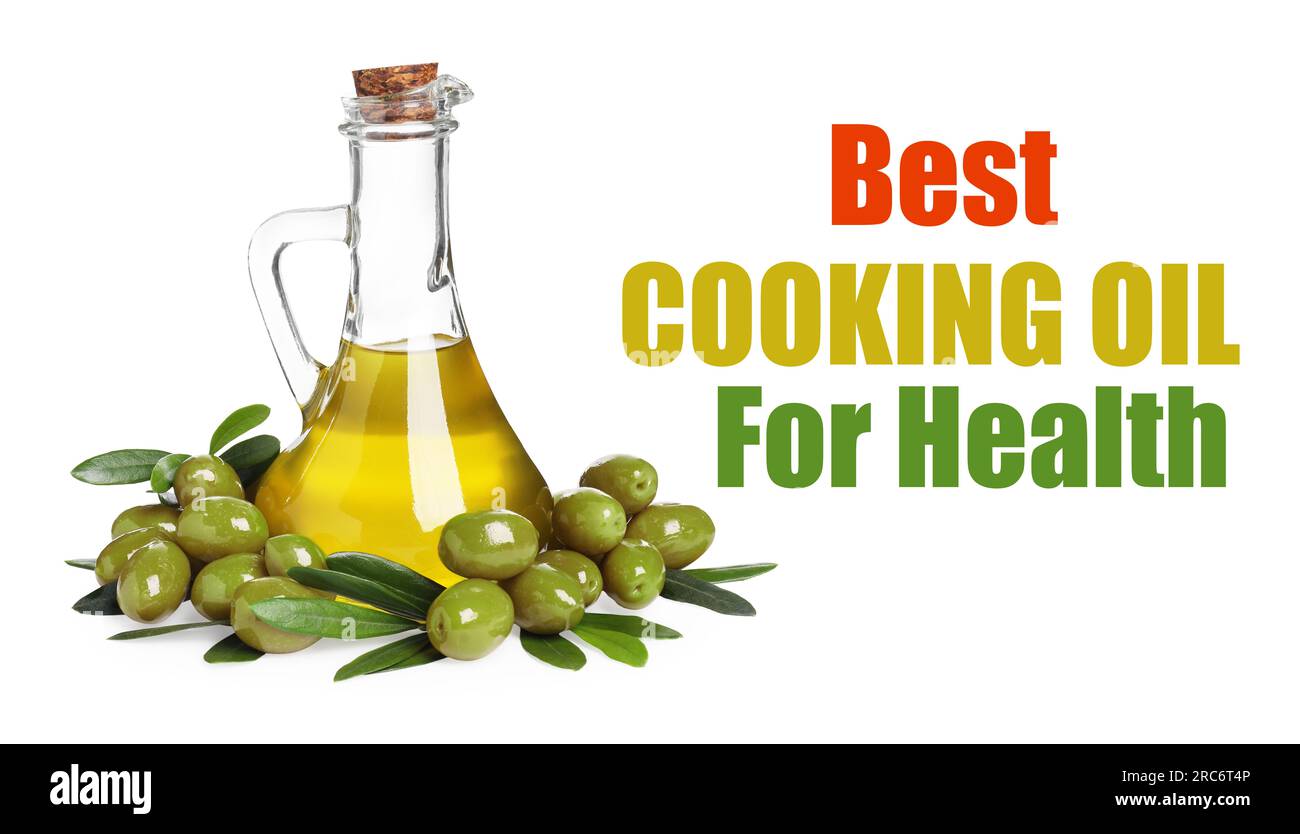 Olive oil as best cooking oil for health. Text and product on white ...