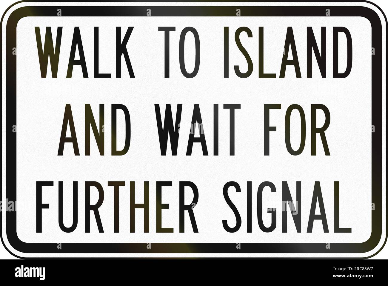 Australian road sign - Walk to island and wait for further signal Stock ...