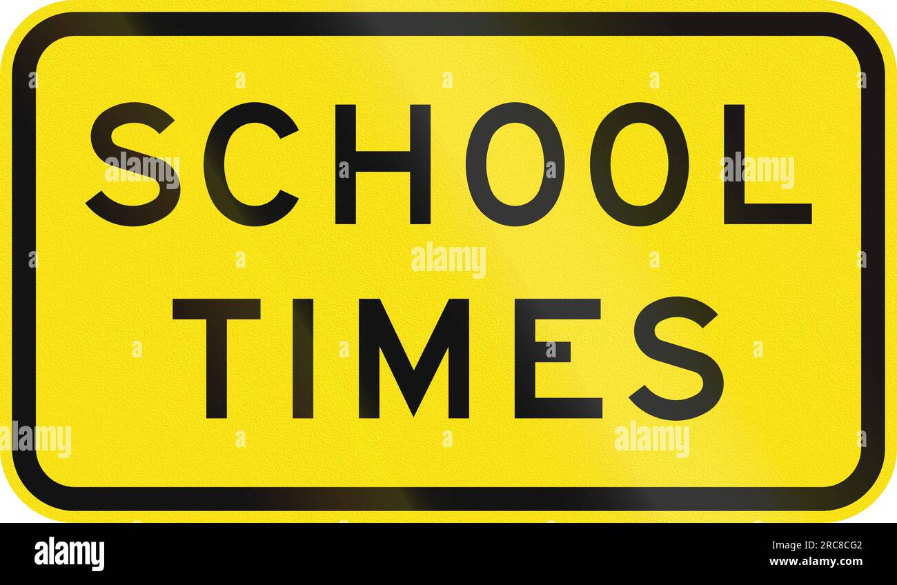 An Australian warning traffic sign - School times Stock Photo - Alamy