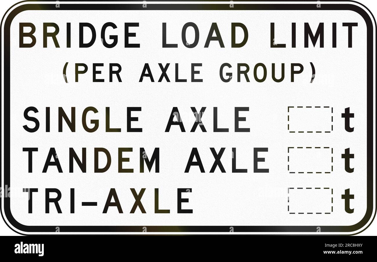 Australian regulatory sign: Bridge load limits per axle group, with ...