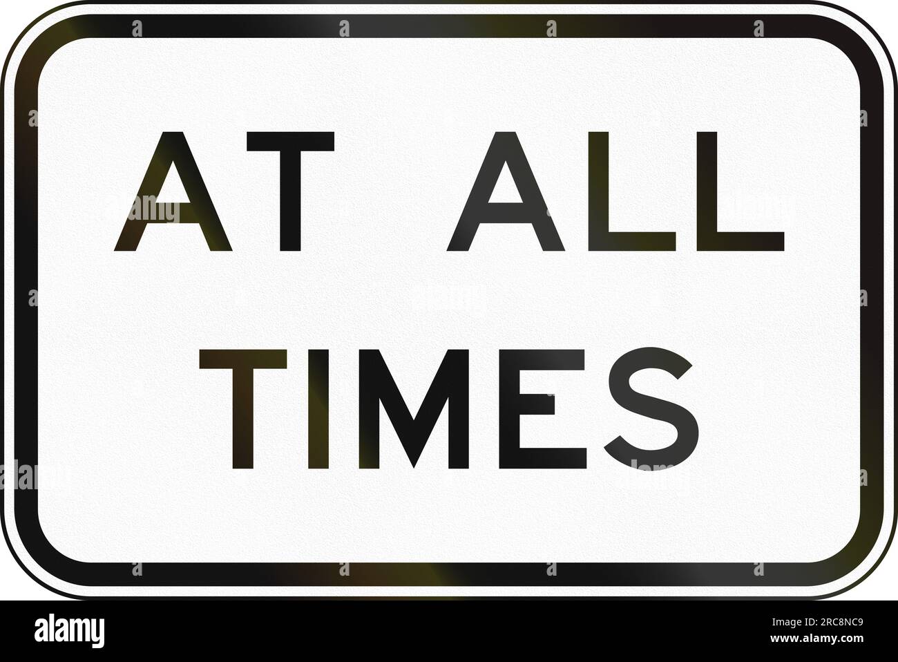 Supplementary Australian road sign: At all times Stock Photo - Alamy