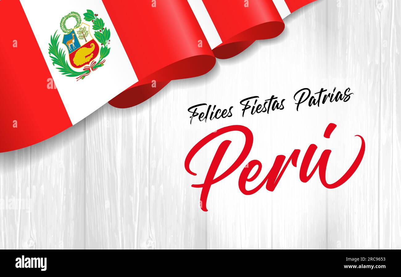 Felices Fiestas Patrias Peru with flag on wooden plank. Translation ...
