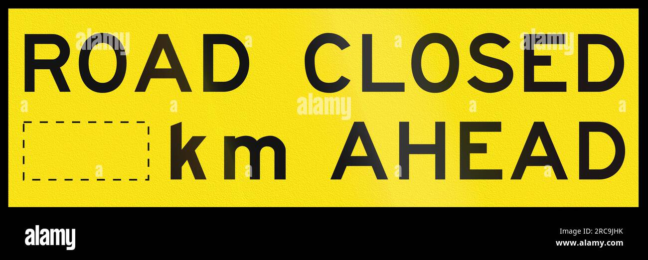 An Australian temporary road sign used in Queensland - Road Closed ...