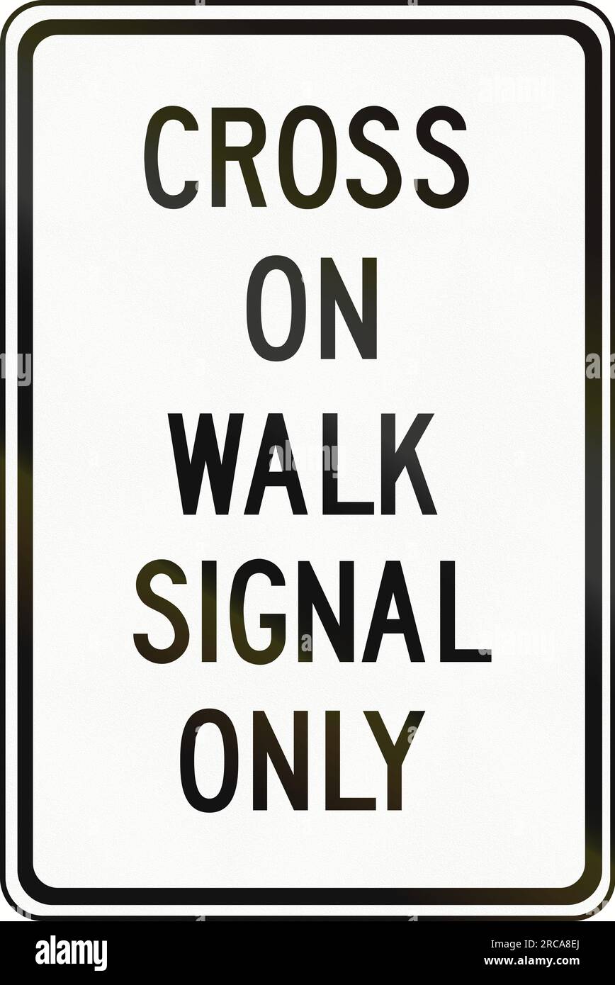 Canadian traffic sign - Cross on walk signal only. This sign is used in ...