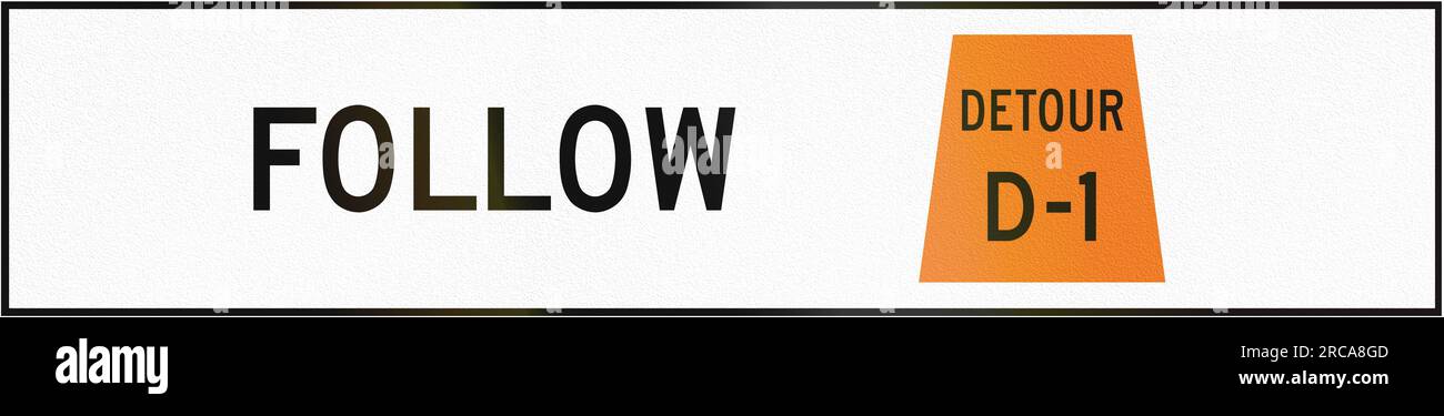 Canadian temporary road sign - Follow Detour D-1. This sign is used in ...