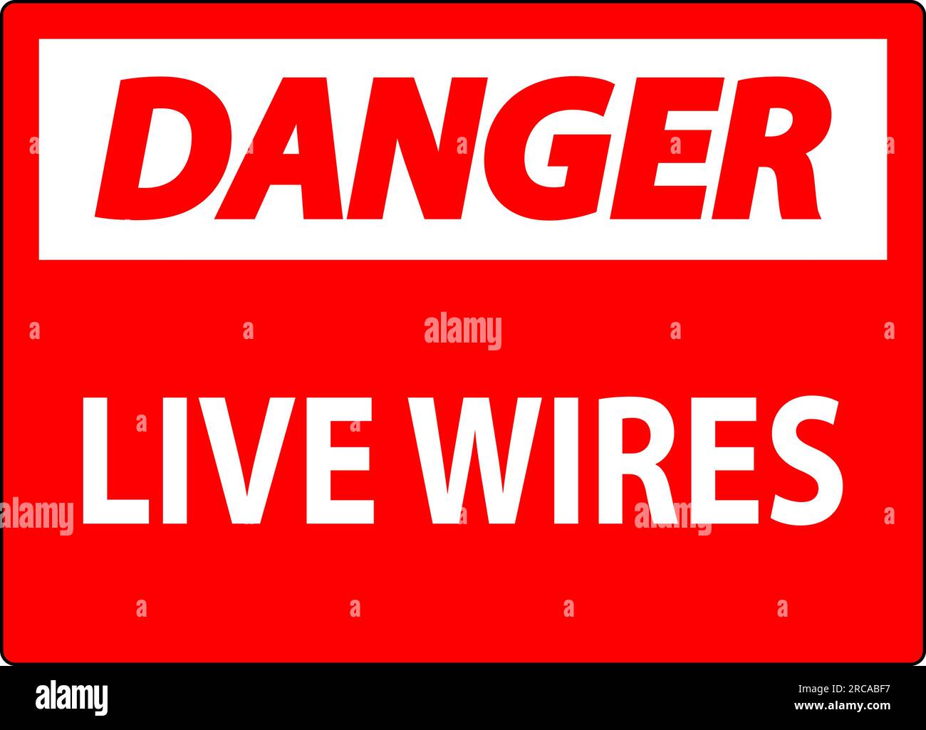 Danger Sign Live Wires On White Background Stock Vector Image & Art - Alamy
