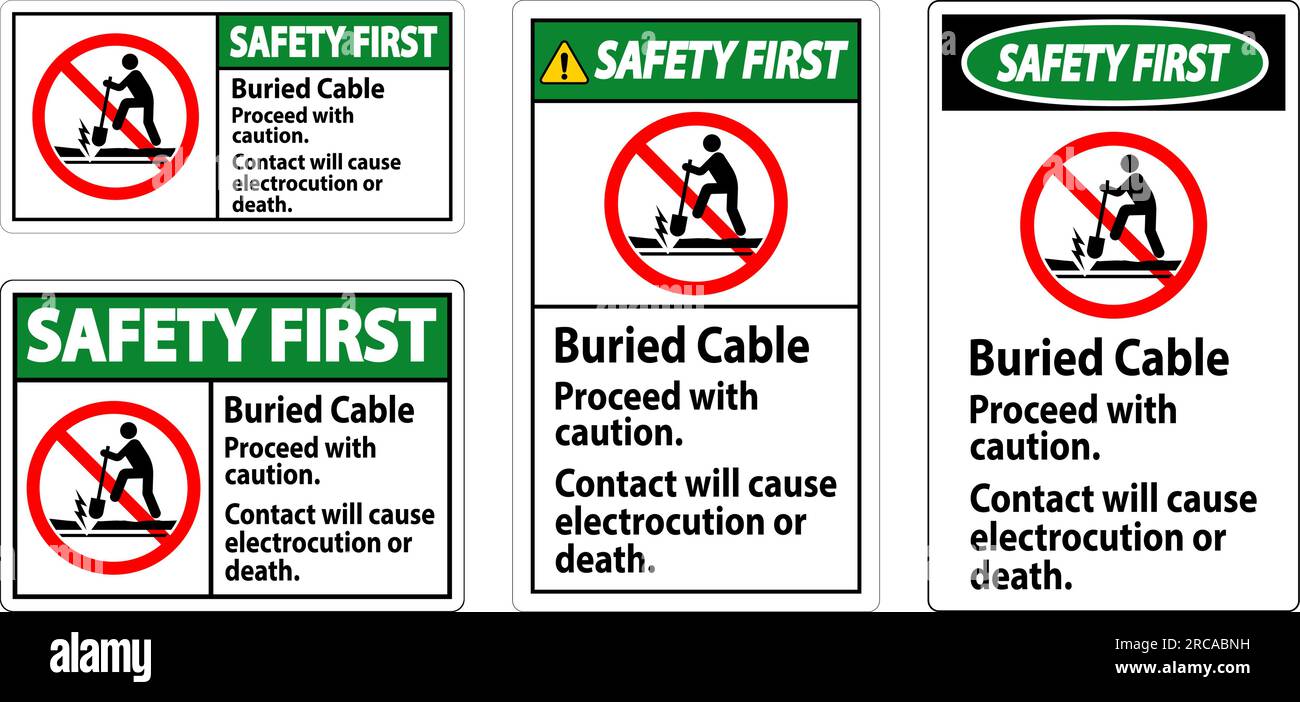 Safety First Sign Buried Cable, Proceed With Caution, Contact Will ...