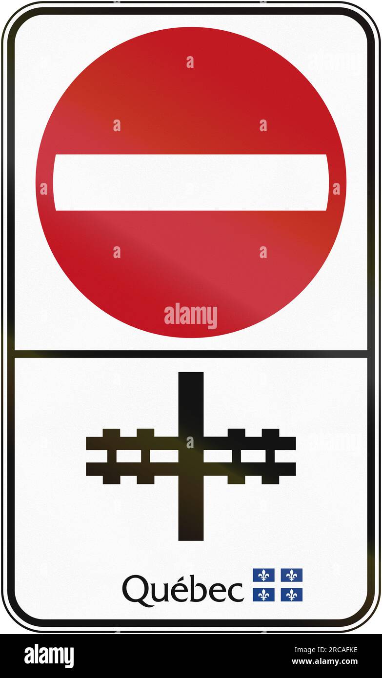 Regulatory road sign in Quebec - No entry, level crossing Stock Photo ...