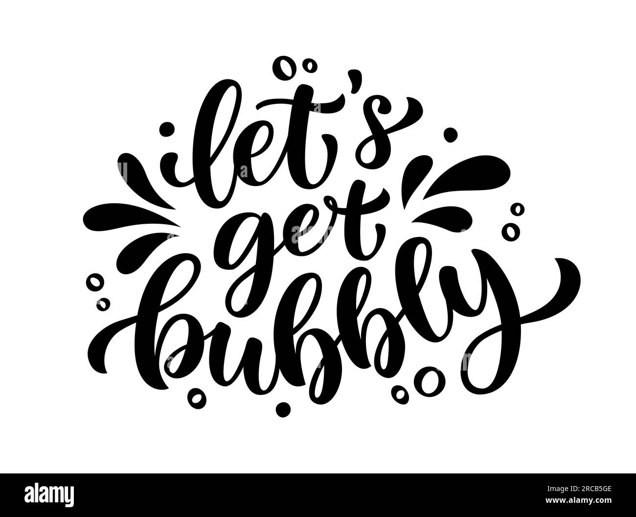 Lets Get Bubbly Text Lets Get Bubbly Motivation Quote Design Print For Tee T Shirt Poster