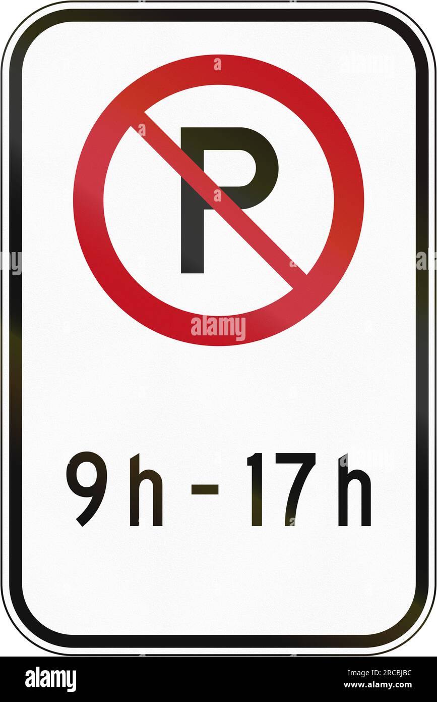 Canadian road sign - No parking in specified time. This sign is used in ...