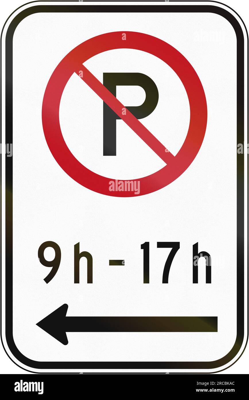 Canadian road sign - No parking in specified time on the left. This ...