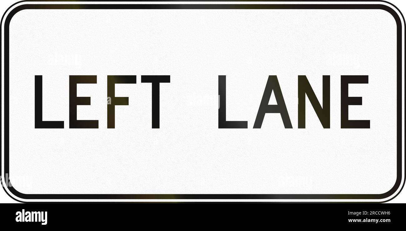 Supplementary Canadian road sign - Left lane. This sign is used in ...