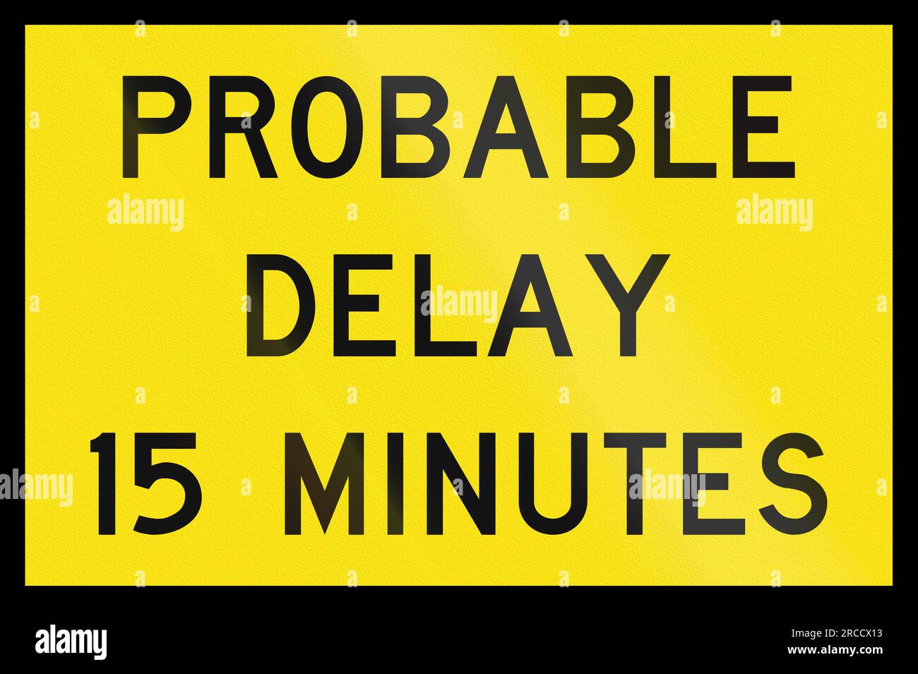 An Australian temporary road sign used in Queensland - Problable delay ...