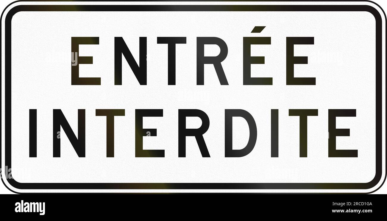 Regulatory road sign in Quebec, Canada - Entry forbidden Stock Photo ...
