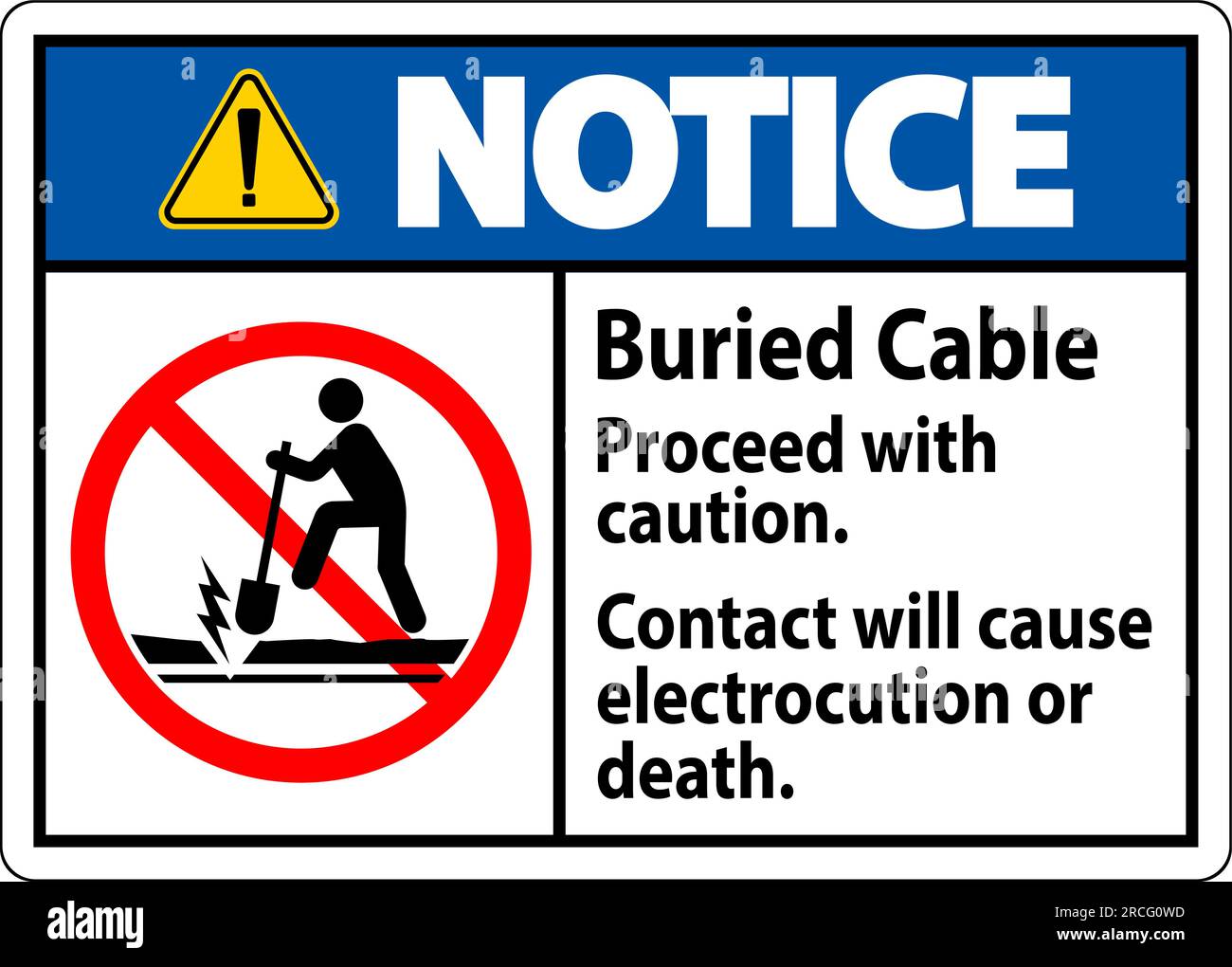 Notice Sign Buried Cable, Proceed With Caution, Contact Will Cause ...