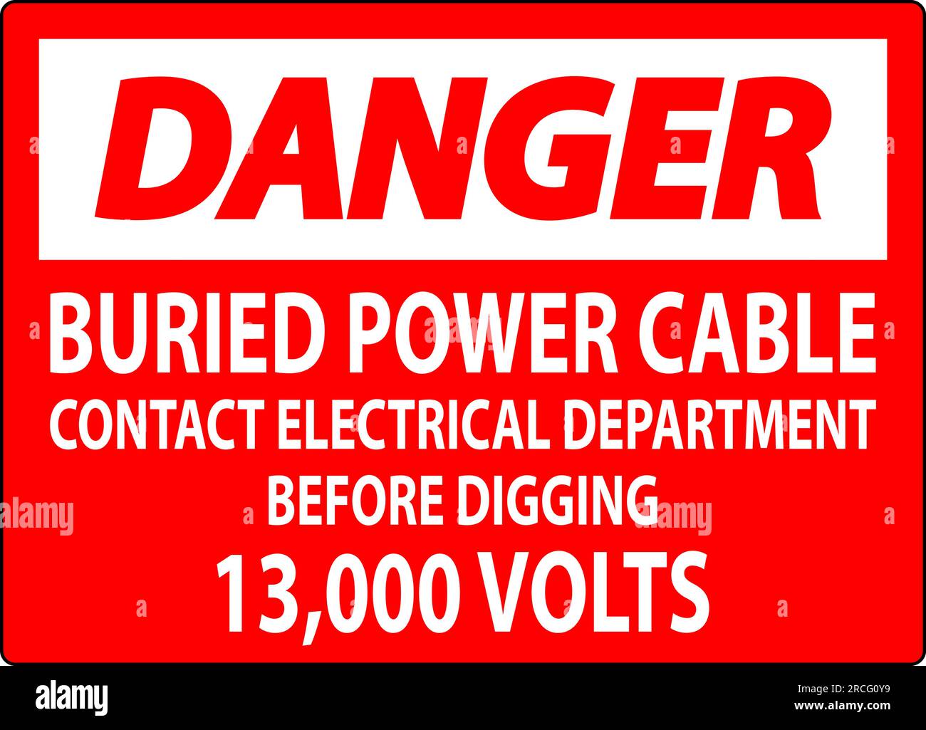 Danger Sign Buried Power Cable Contact Electrical Department Before ...