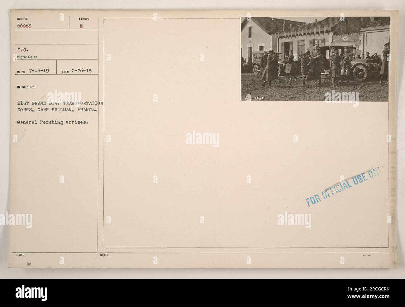 General Pershing arrives at Camp Pullman, France. The photograph, taken ...