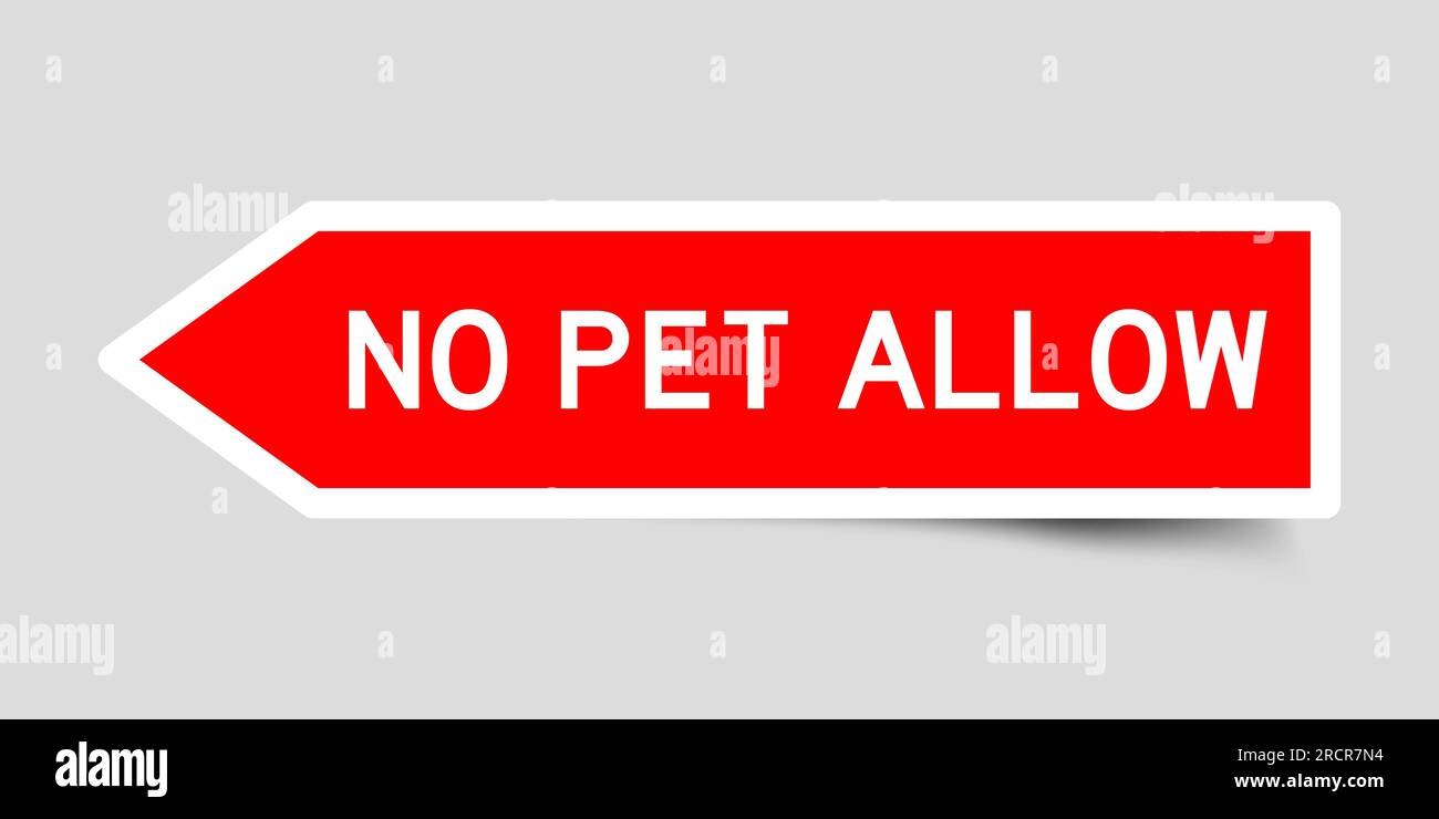 Red color arrow shape sticker label with word no pet allow on gray ...