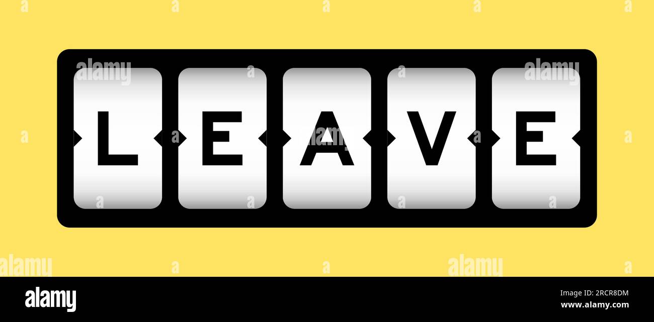 Black color in word leave on slot banner with yellow color background ...