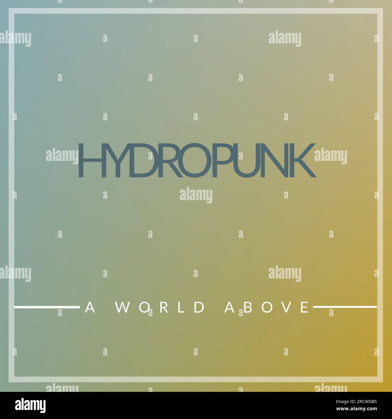 Hydropunk, a world above text in grey and white and white frame over ...
