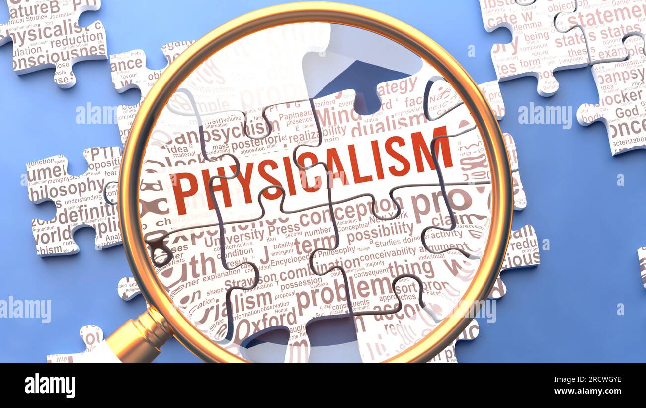 Physicalism being closely examined along with multiple vital concepts ...