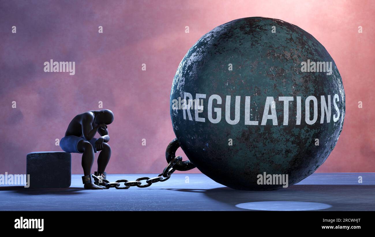 Regulations - a gigantic and unmovable weight chained to a vulnerable ...