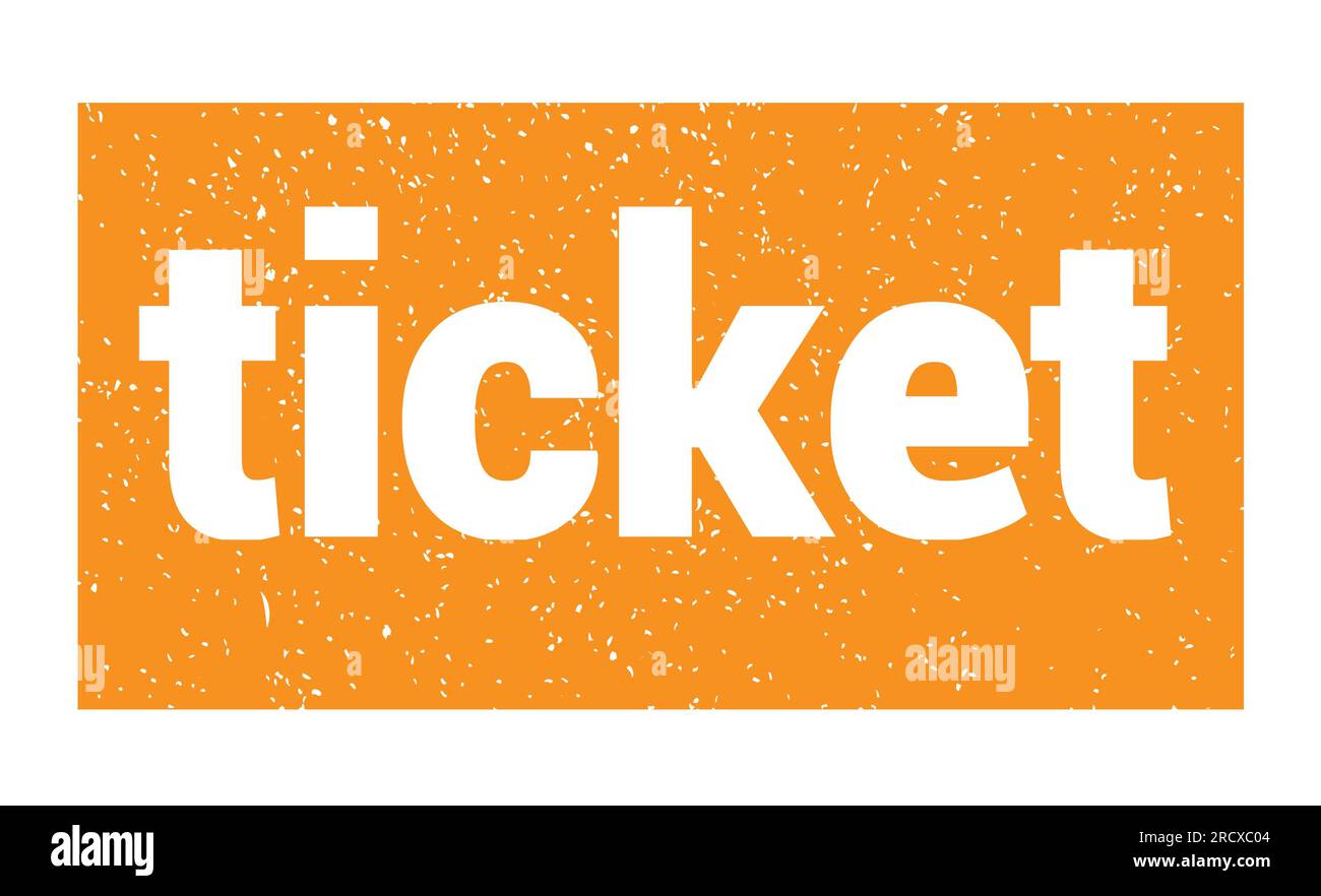 Ticket text hi-res stock photography and images - Alamy