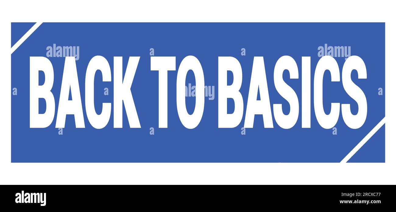 BACK TO BASICS text written on blue grungy stamp sign Stock Photo - Alamy