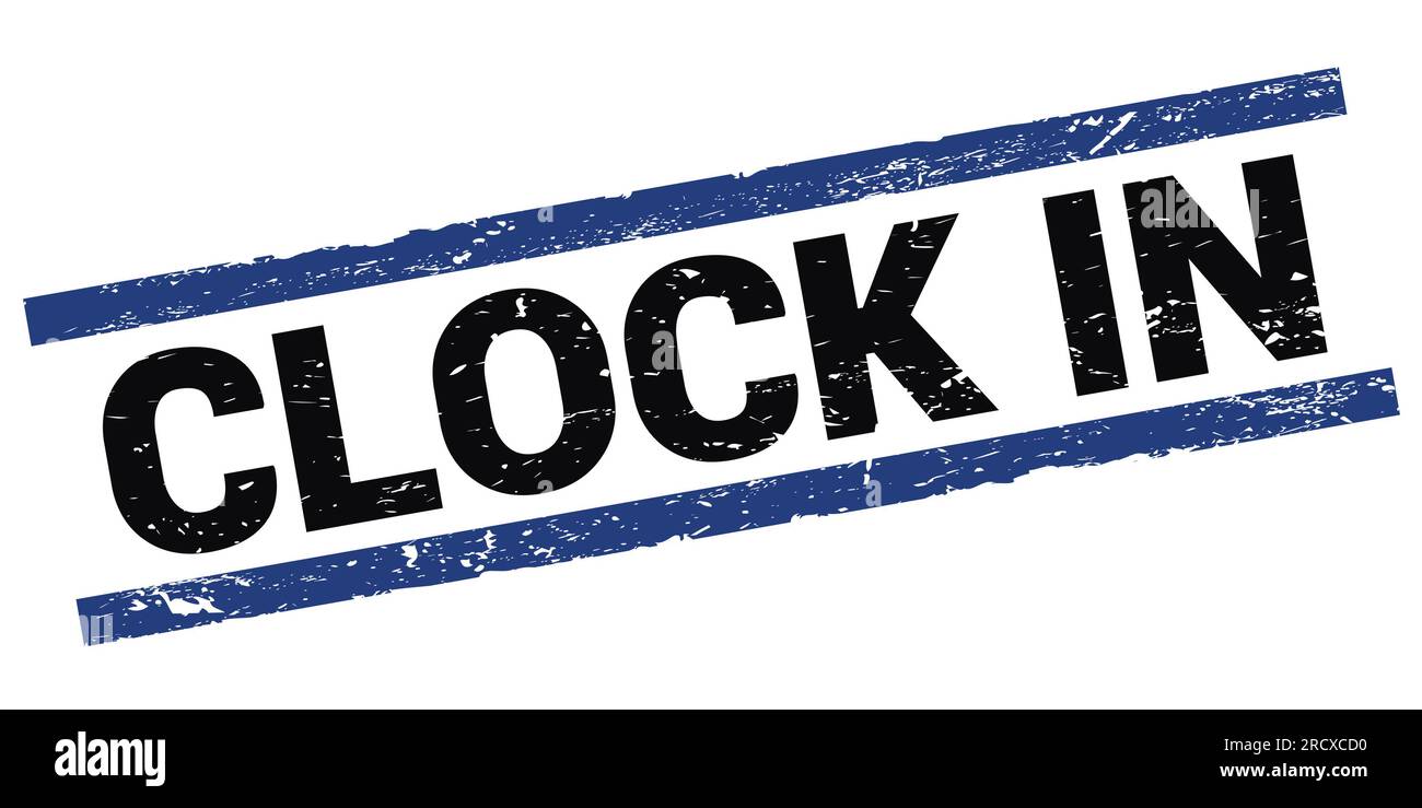 CLOCK IN text written on black-blue rectangle stamp sign Stock Photo ...
