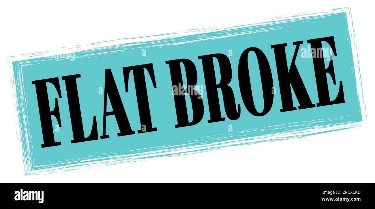Flat broke text hi-res stock photography and images - Alamy