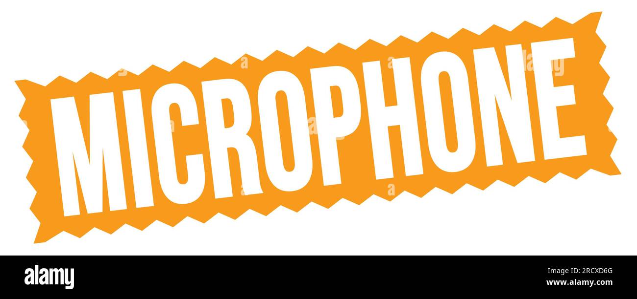 MICROPHONE text written on orange zig-zag stamp sign Stock Photo - Alamy