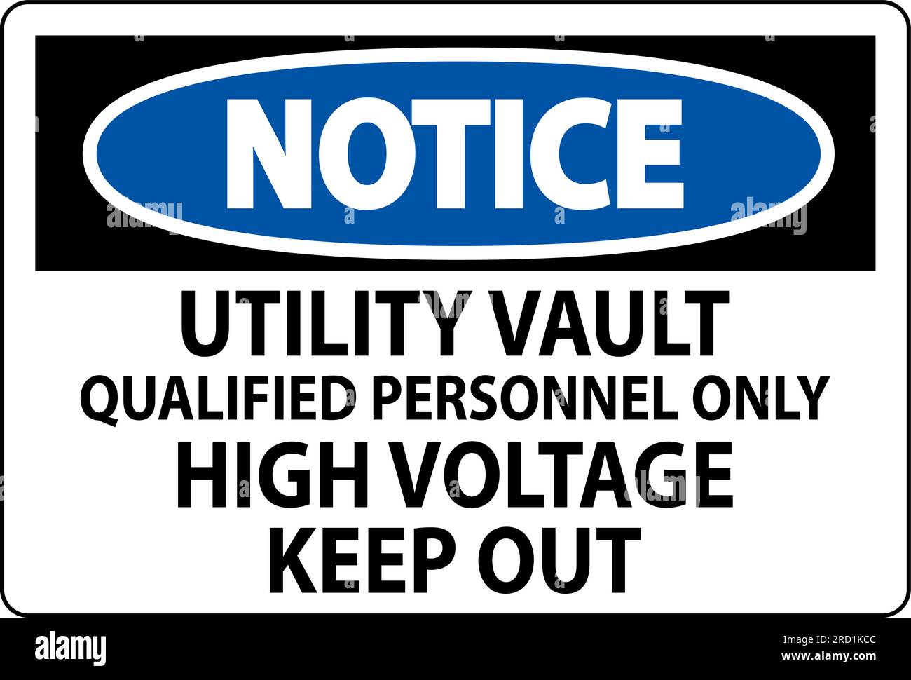 Notice Sign Utility Vault - Qualified Personnel Only, High Voltage Keep ...