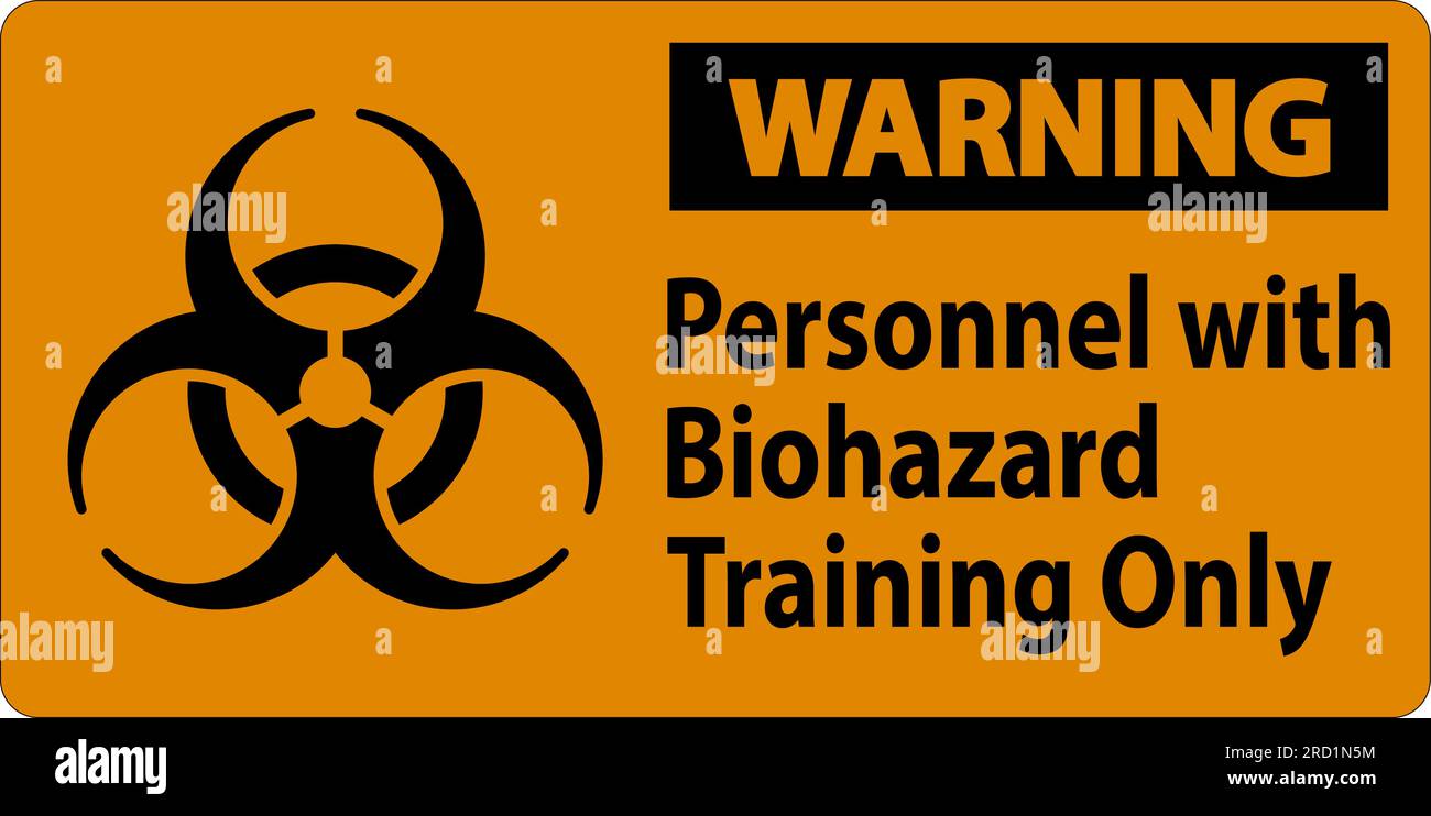 Warning Label Personnel With Biohazard Training Only Stock Vector Image ...