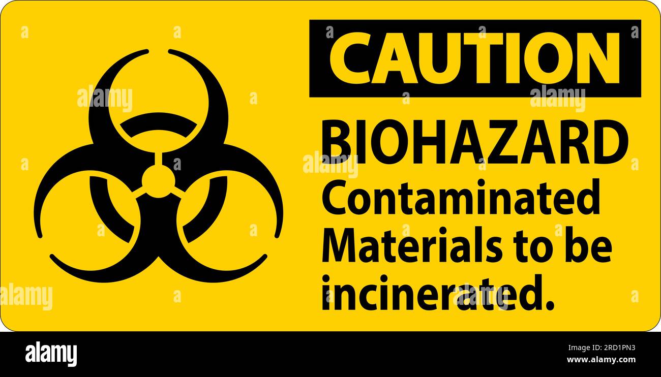 Biohazard Caution Label Biohazard Contaminated Materials To Be ...