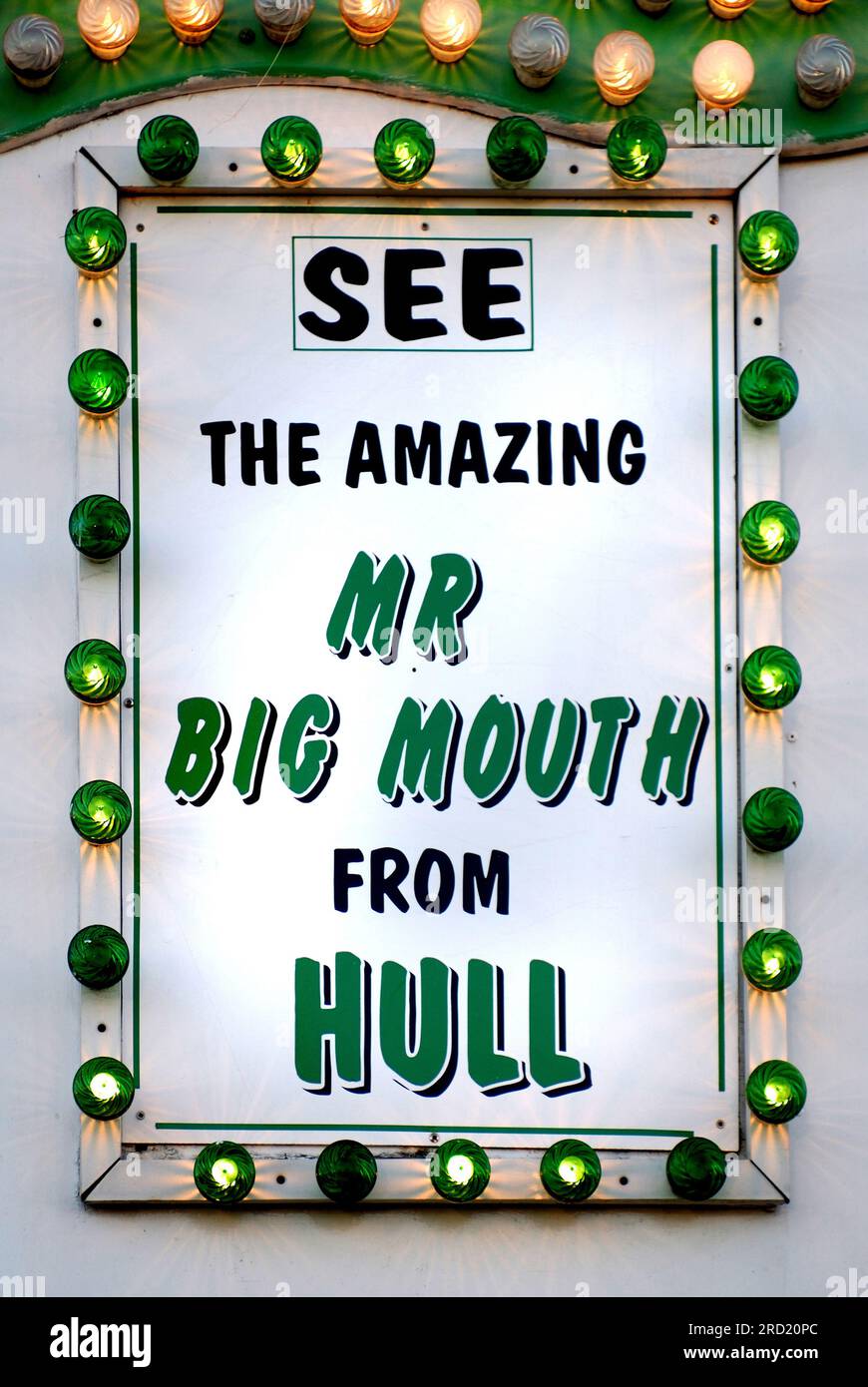 See the amazing Mr Bigh Mouth from Hull, Freak show sign at The ...