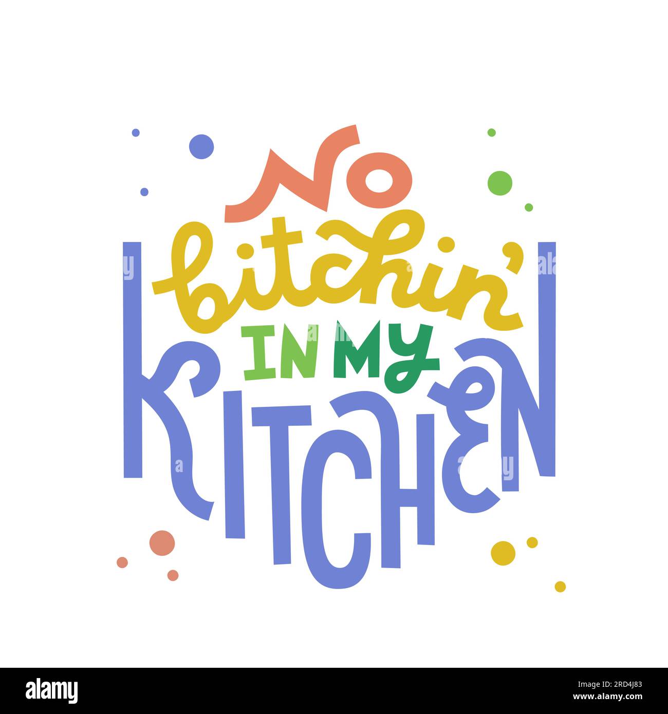 Kitchen and slogan hi-res stock photography and images - Alamy