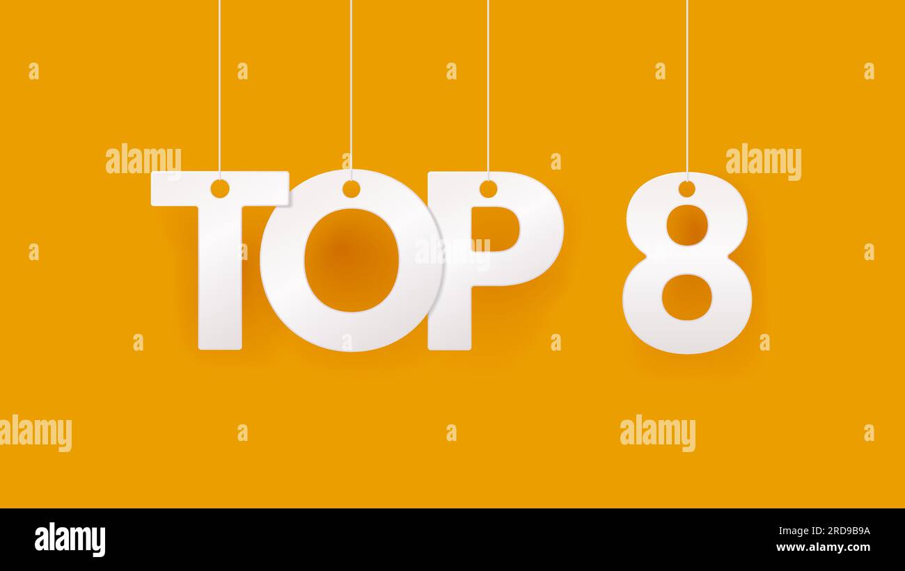 Top 8 or top eight banner. Hanging on rope or thread letter. Rating ...