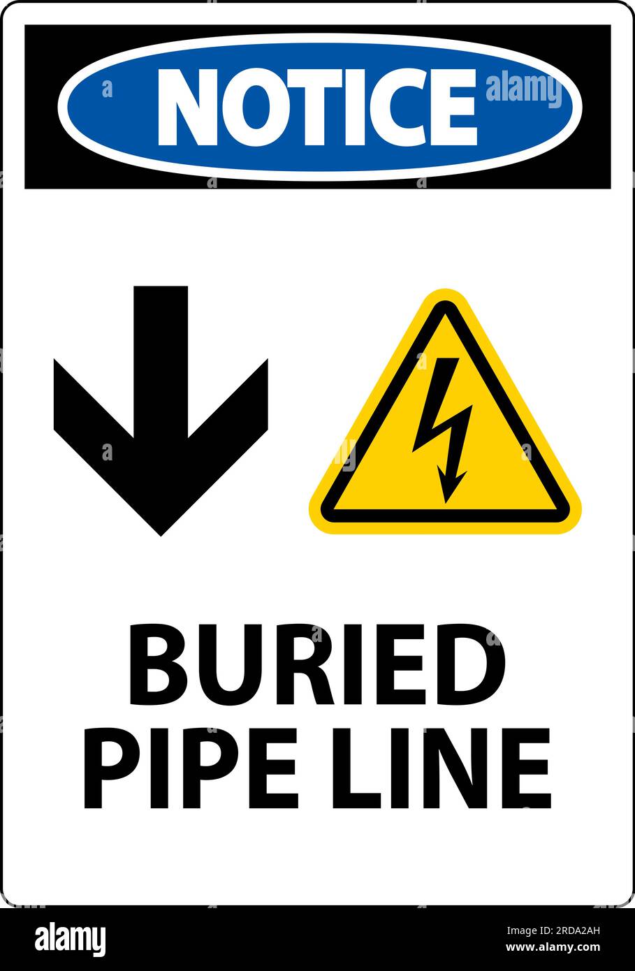 Notice Sign Buried Pipe Line With Down Arrow and Electric Shock Symbol ...