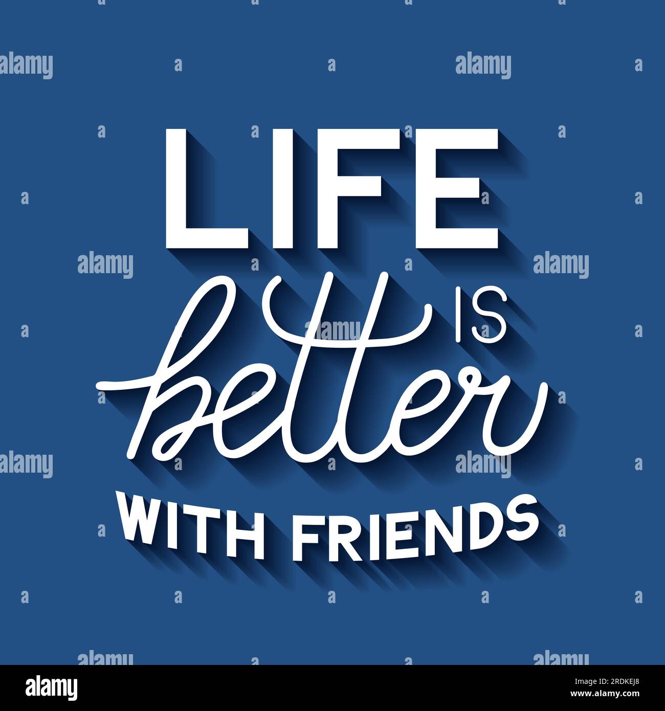 Life is better with friends lettering. Friendship Day quote. Vector ...