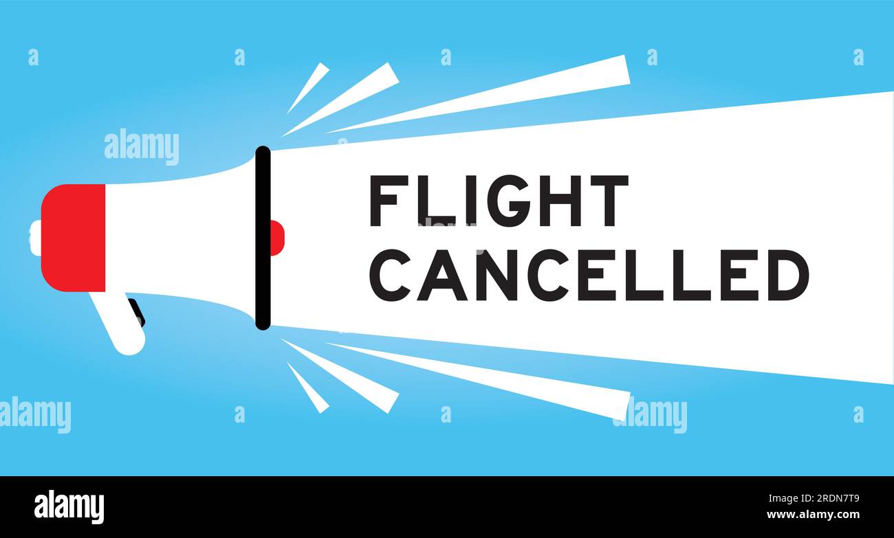 Color megaphone icon with word flight cancelled in white banner on blue ...