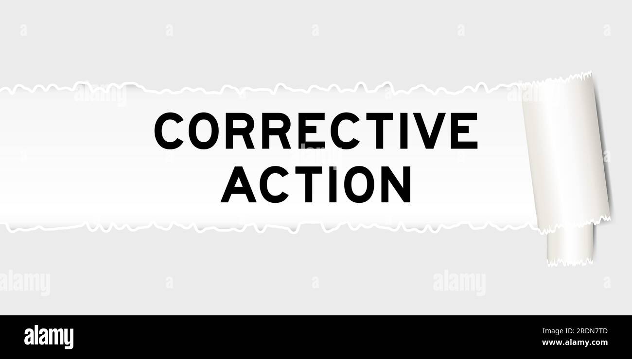 Ripped gray paper background that have word corrective action under ...