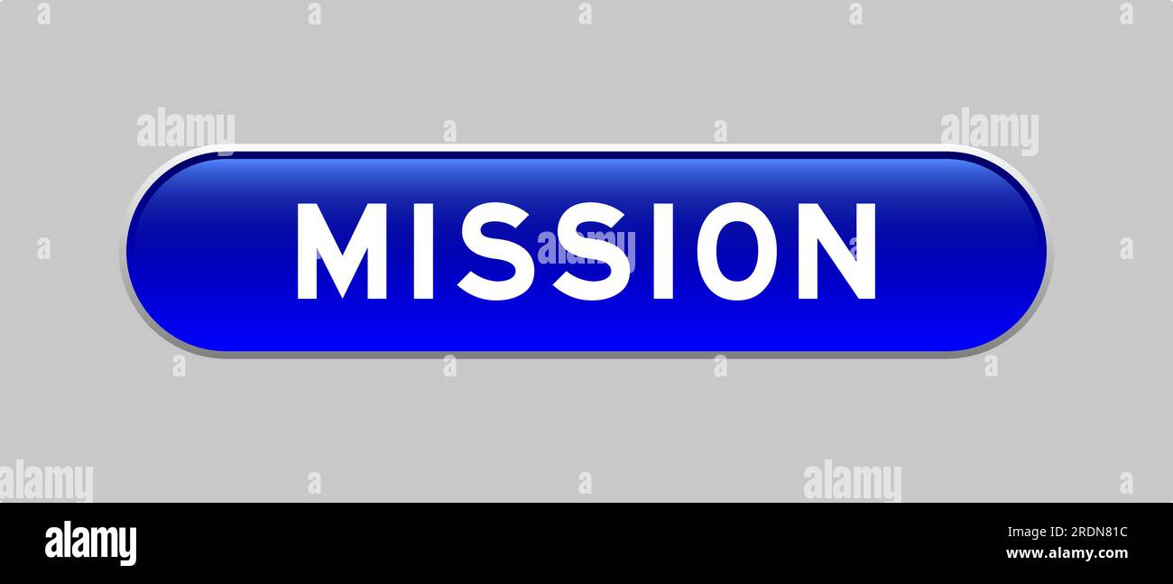 Blue color capsule shape button with word mission on gray background ...